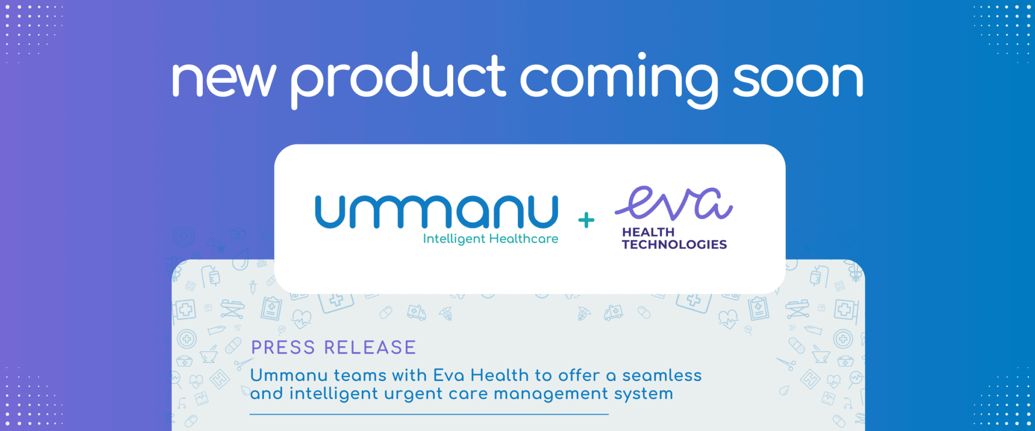 Ummanu teams with Eva Health to offer a seamless and intelligent urgent ...